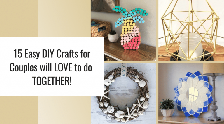 15 Easy DIY Crafts For Couples That Will LOVE To Do Together
