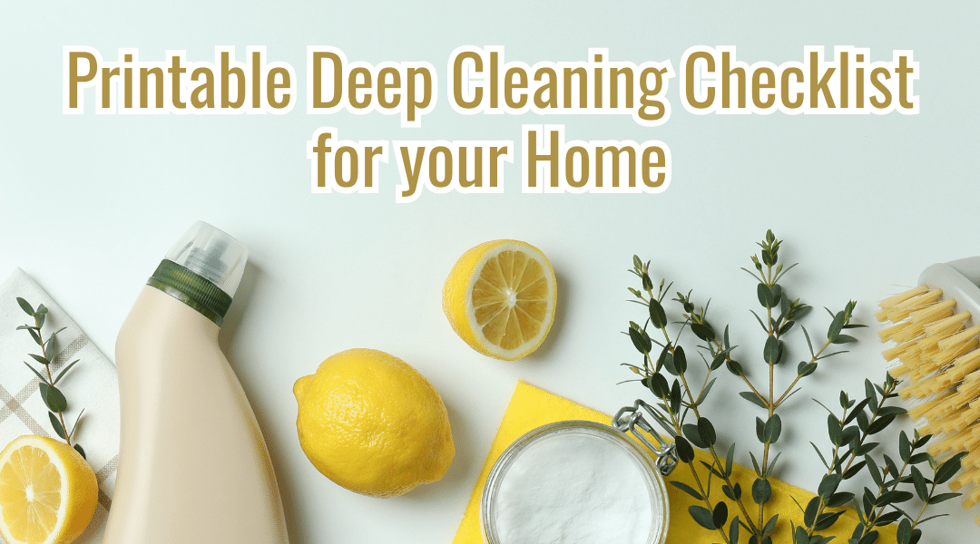 Ultimate Printable Deep Cleaning Checklist for a Spotless Home